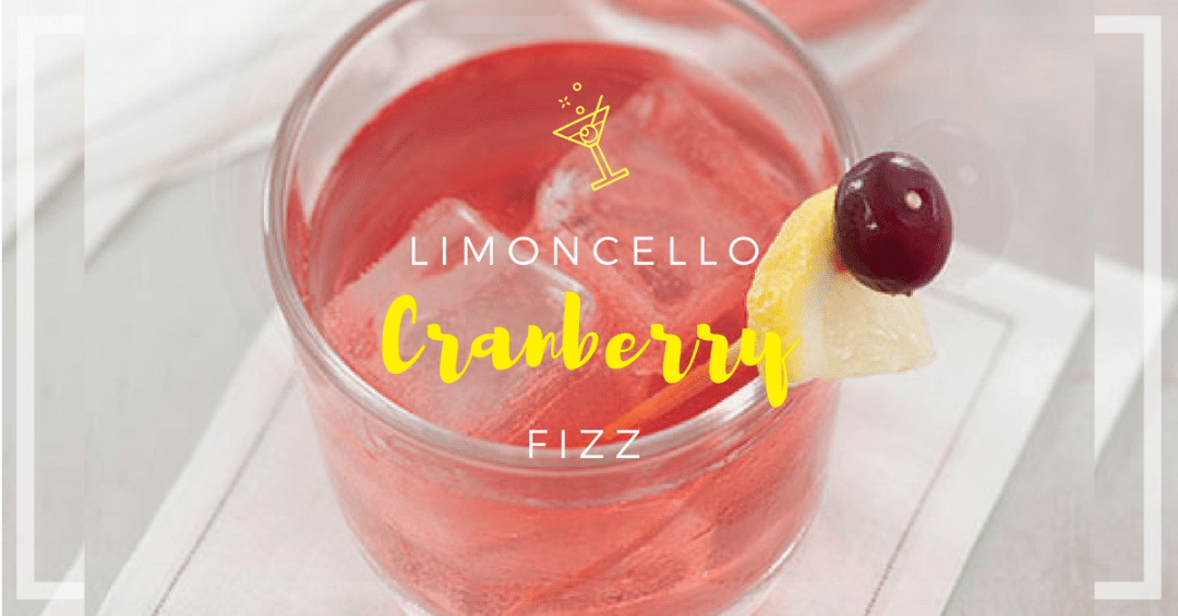 Limoncello Cran Fizz Recipe - The Evening Cocktail